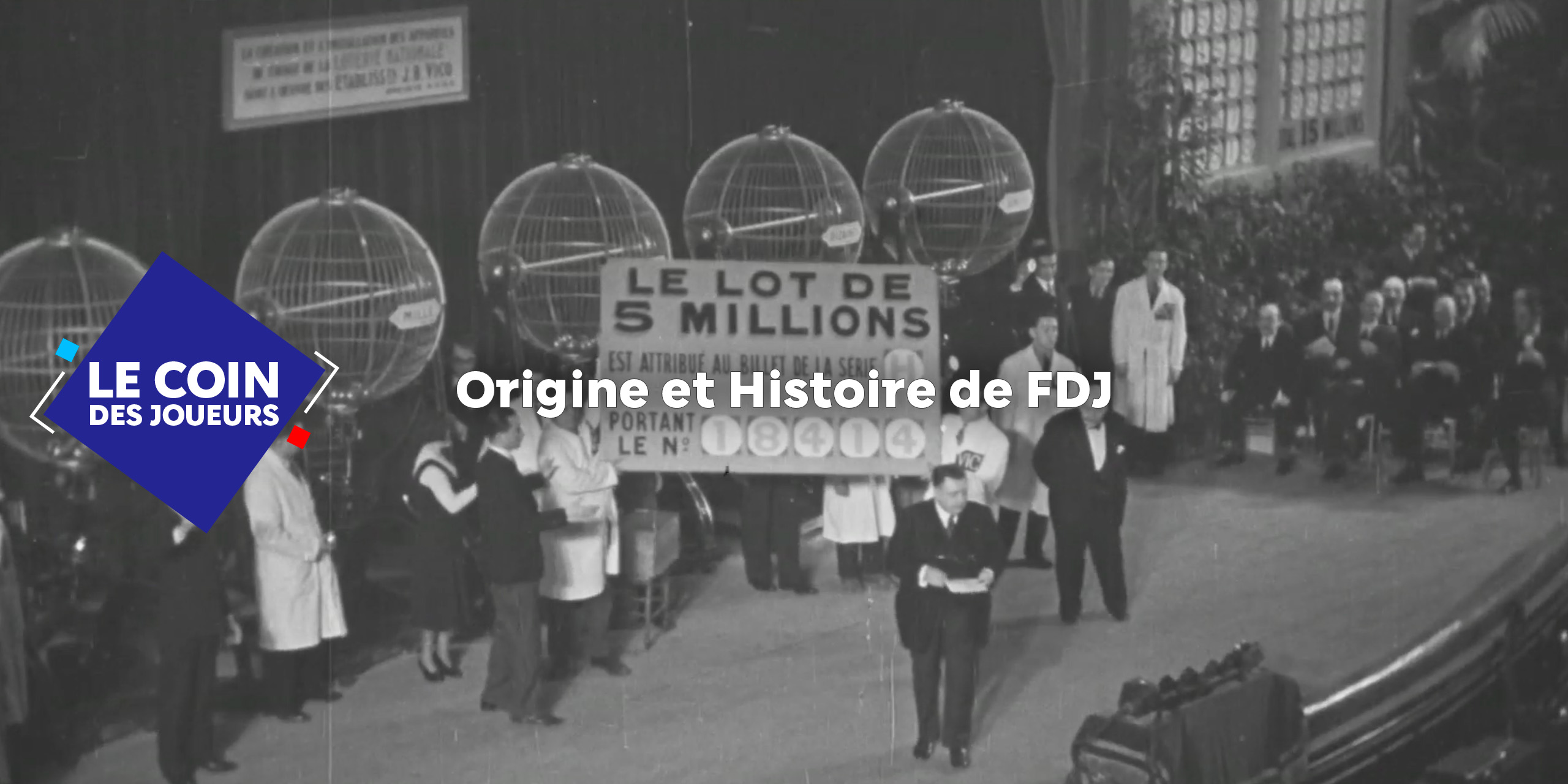 Création de FDJ : découvrez comment tout a commencé ! | FDJ®