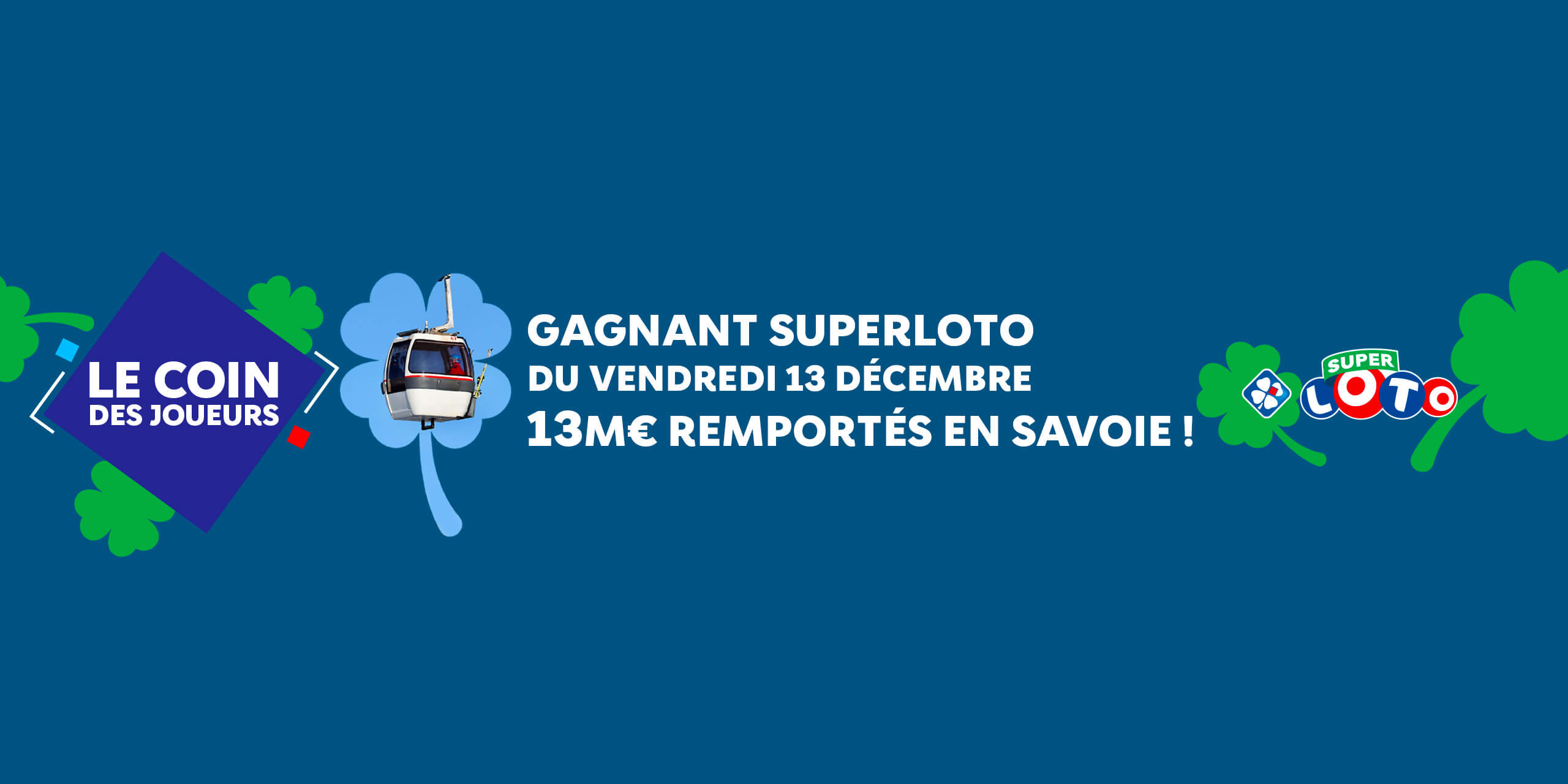 Super LOTO® : un gagnant remporte 13M€ ! | FDJ®