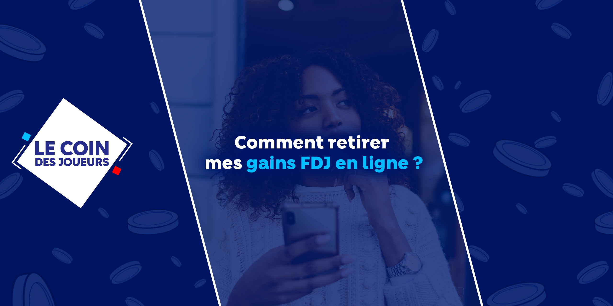 J'ai gagné en ligne : comment retirer mes gains FDJ ? | FDJ®