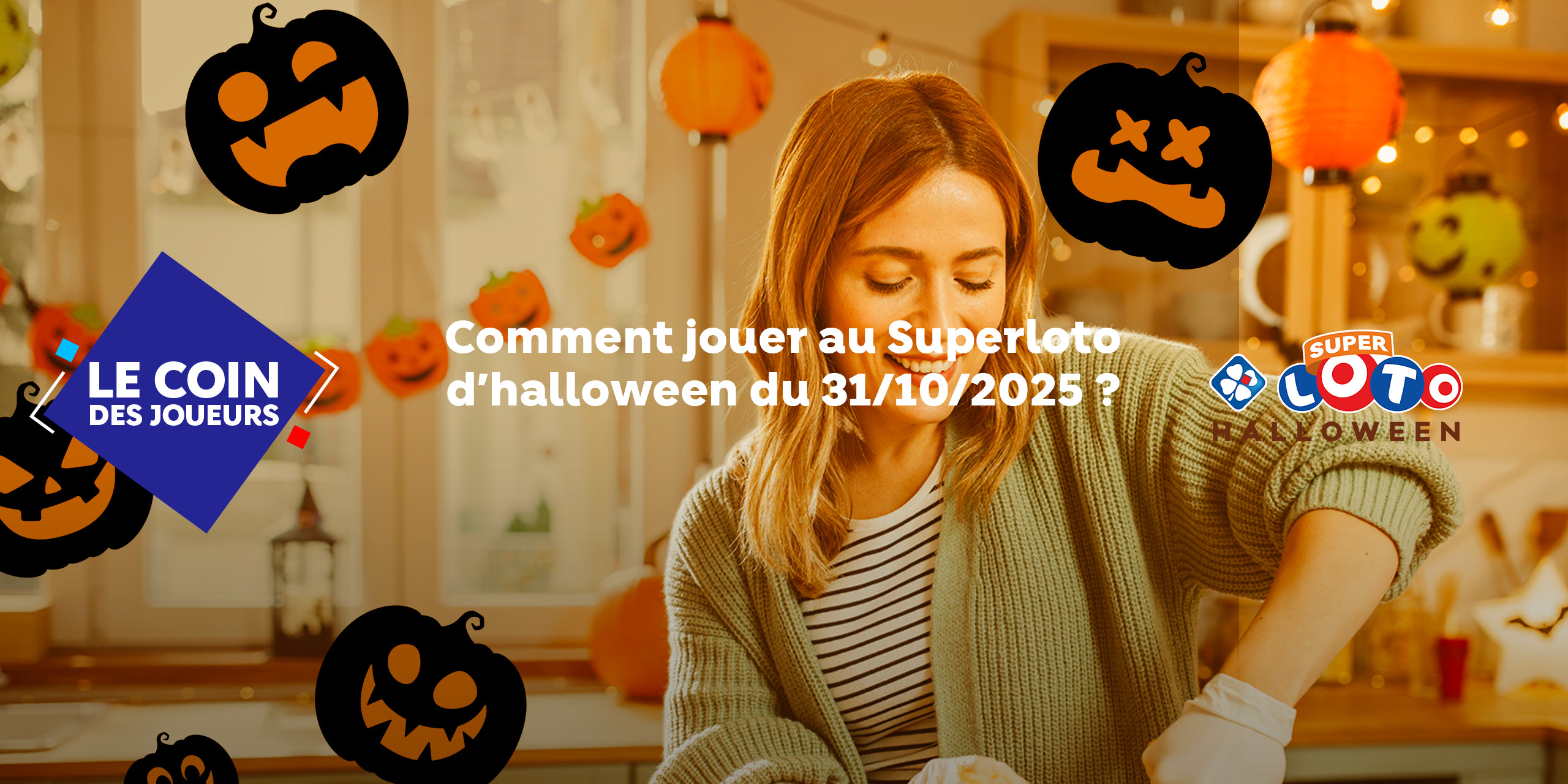 Comment jouer au Super LOTO® Halloween le 31 octobre | FDJ®