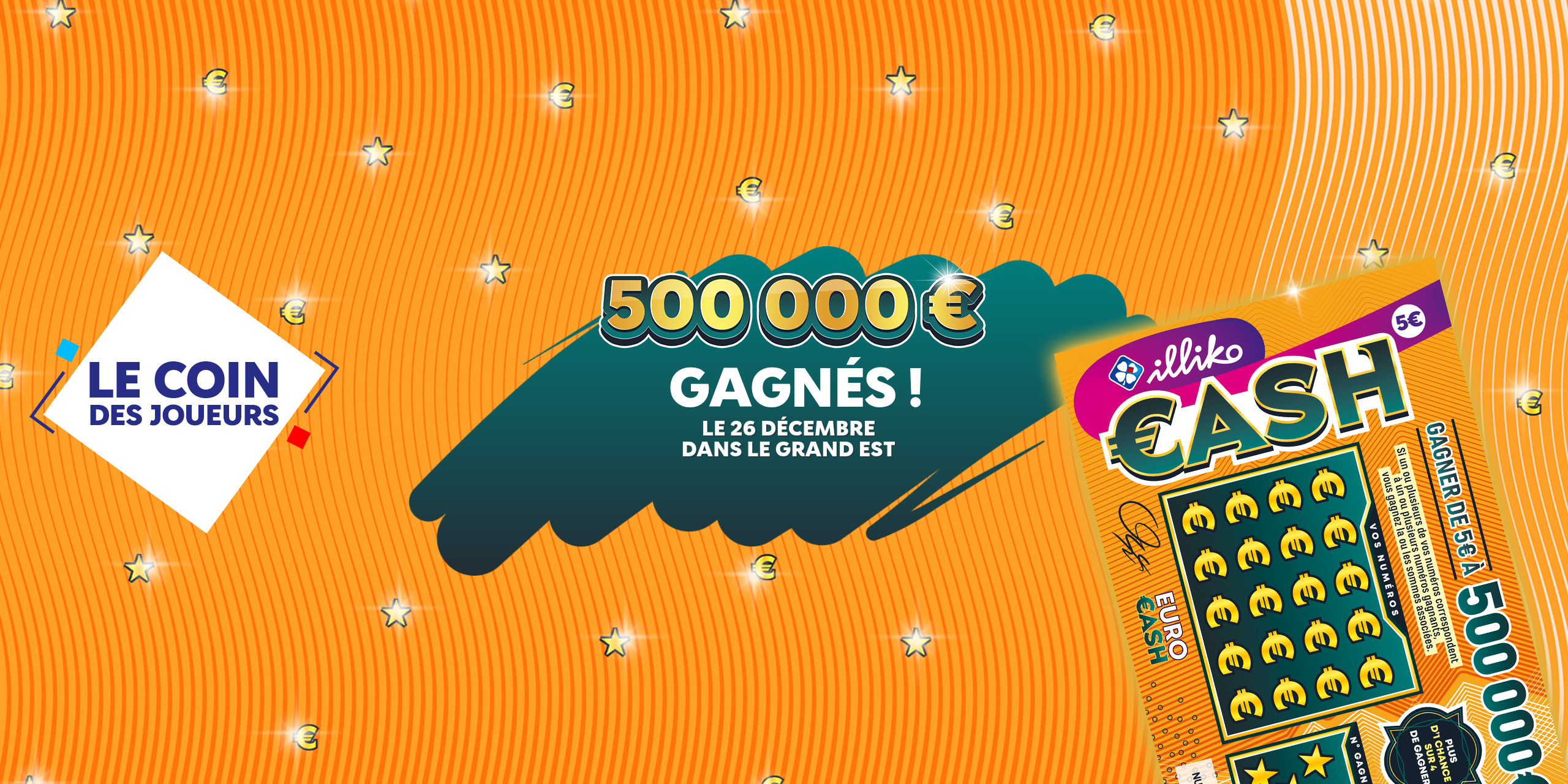 Illiko® Cash : jackpot de 500 000 € dans le Grand Est | FDJ®